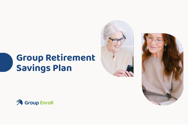 Group Retirement Savings Plan: A Group RRSP Benefits | GroupEnroll.ca